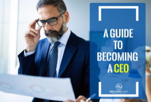 A Guide to Becoming a CEO | Resumes Mag