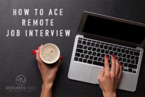 How to Ace Remote Job Interview | Resumes Mag
